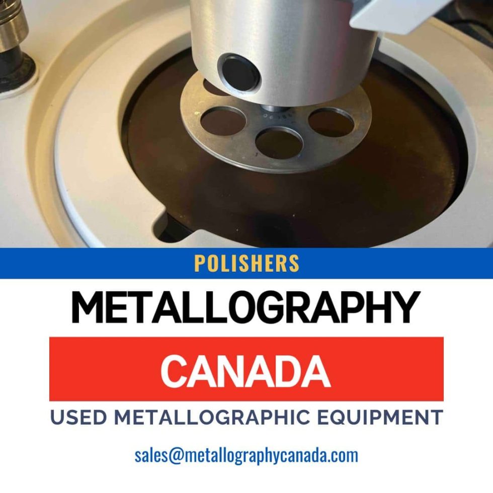 Metallography Canada is your trusted source for dependable used ...